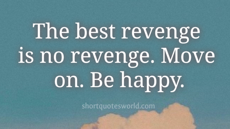 How to Get the Best Revenge – Short Quotes World