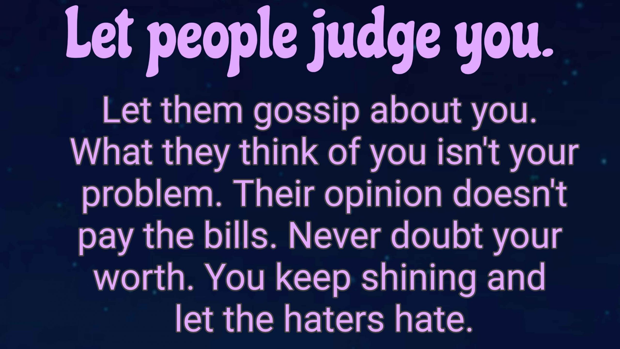 Let them judge you – Short Quotes World