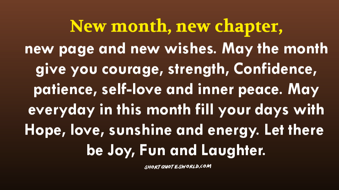 New month, new chapter, new page and new wishes